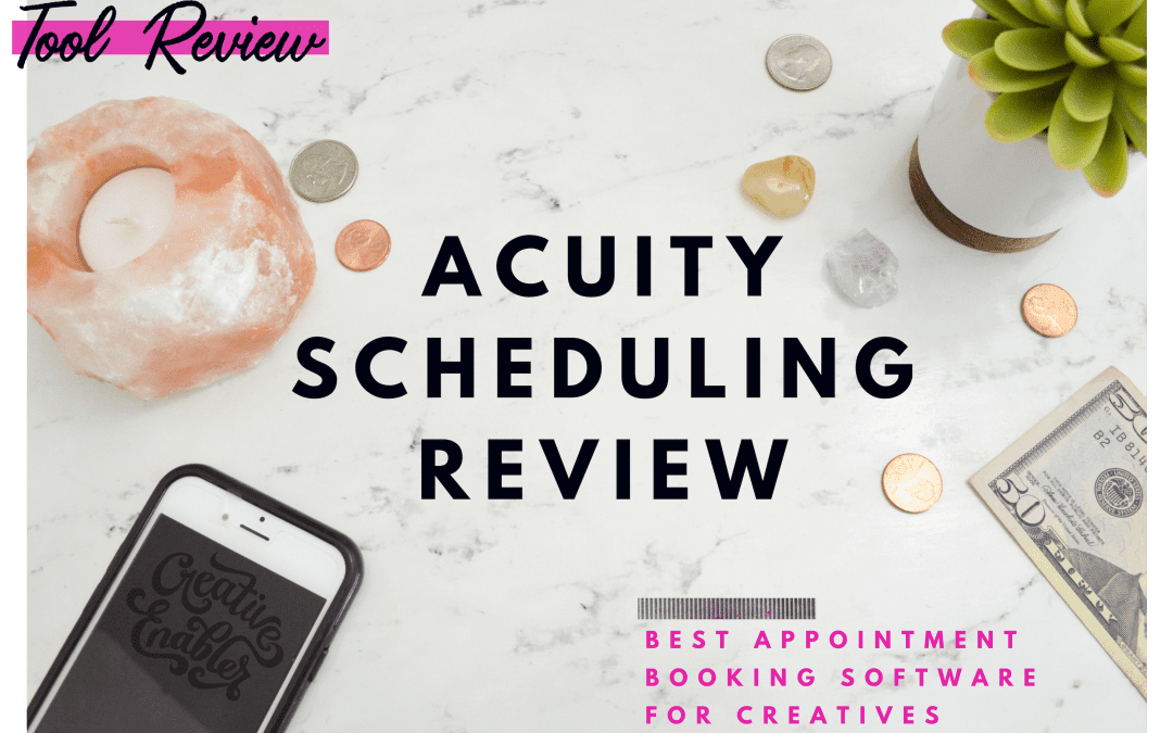 Why Acuity Scheduling is the Best Booking Tool for 2019 • Creative Enabler